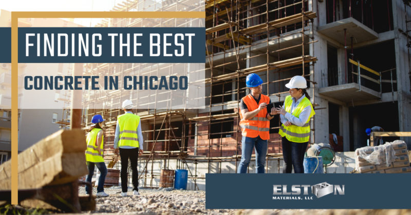 Finding the Best Chicago Concrete - Elston Materials, LLC